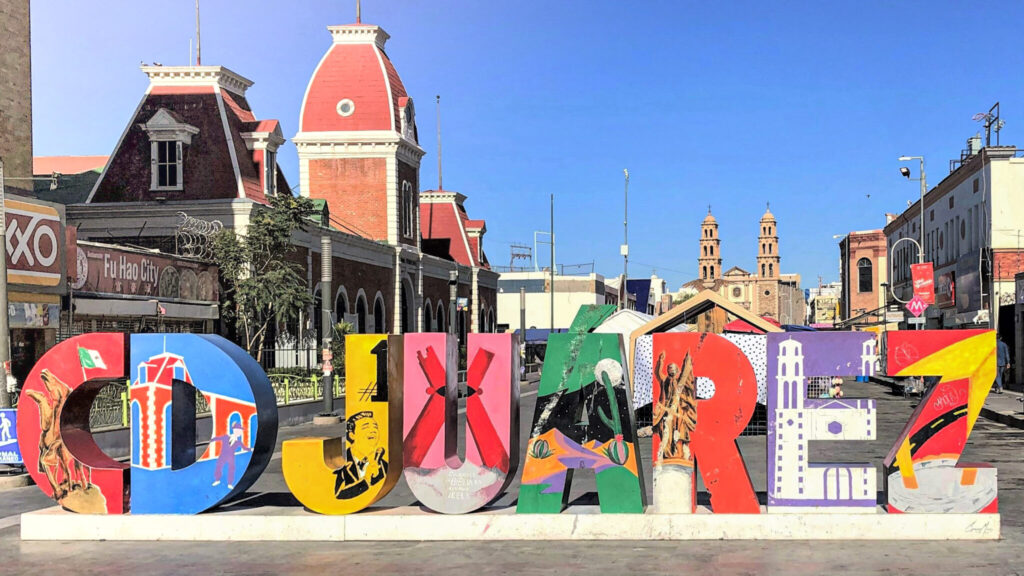Ciudad Juárez, Chihuahua: A Complex Border City